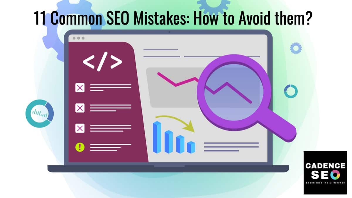 Common SEO Mistakes | How to Avoid the Top 11 SEO Mistakes