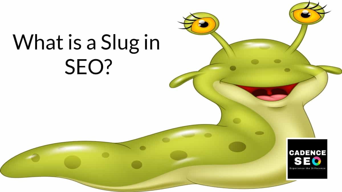 What Is An SEO Slug and Why Does It Matter? | CadenceSEO